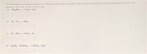 Solved The Following Are Unbalanced Equations They Show The