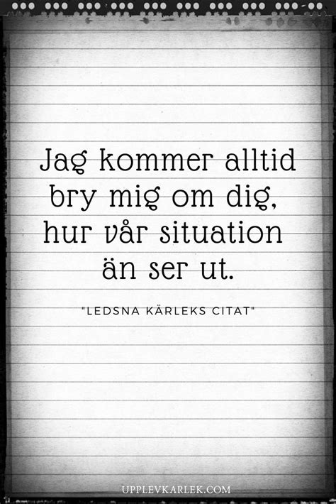 Ledsna Kärleks Citat Ord Och Citat Svenska Citat Om Relationer Svenska Ledsna Citat