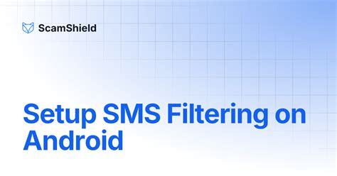 Setup Sms Filtering On Android Scamshield
