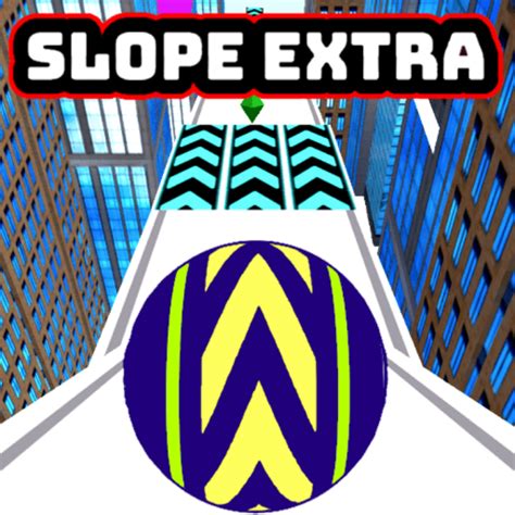 Slope Extra Play Now Online For Free