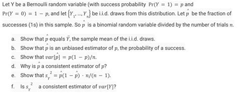 Solved Let Y Be A Bernoulli Random Variable With Success
