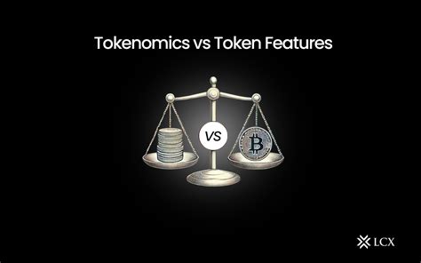 Tokenomics Vs Token Features