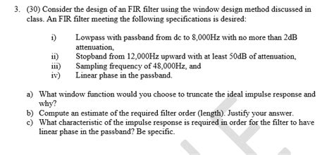 Solved Consider The Design Of An Fir Filter Using The Window