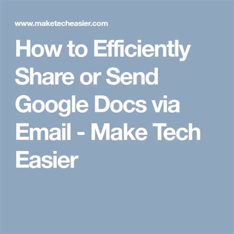 How To Efficiently Share Or Send Google Docs Via Email Google Docs Google Email