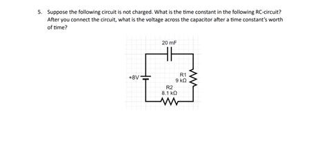 Solved Suppose The Following Circuit Is Not Charged What Is Chegg