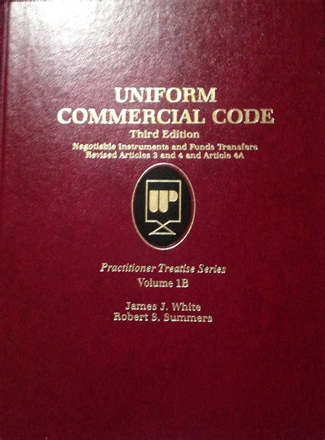 Uniform Commercial Code Negotiable Instruments And Funds Transfers