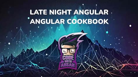 Muhammad Ahsan Ayaz On Linkedin Late Night Angular Angular Cookbook