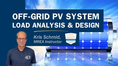 Off Grid Pv System Design A Guide To Load Analysis And Storage With