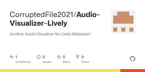 Github Corruptedfile2021audio Visualizer Lively Another Audio