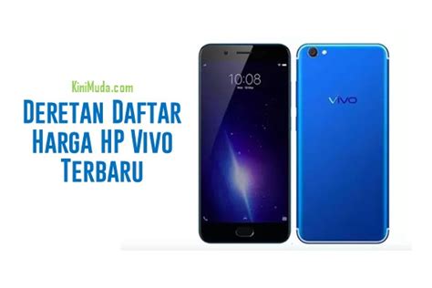 Deretan Daftar Harga HP Vivo Terbaru KiniMuda Com