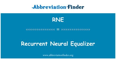 Rne Definition Recurrent Neural Equalizer Abbreviation Finder