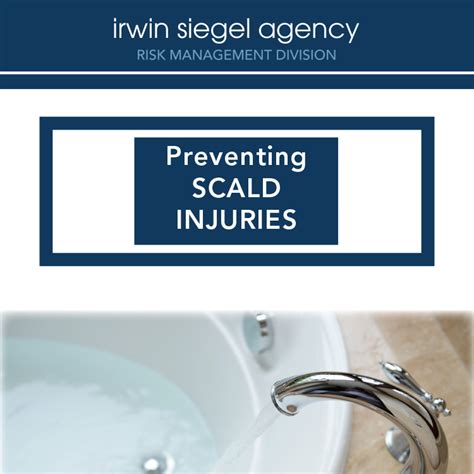 Preventing Scald Injuries Risk Management — Irwin Siegel Agency