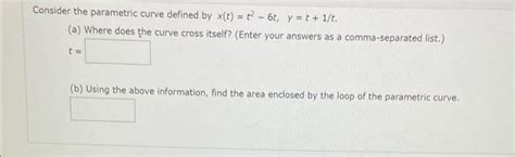solved consider the parametric curve defined by