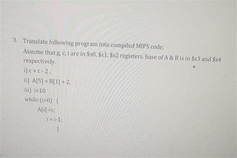 solved 3 translate following program into compiled mips