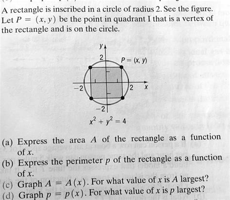 A Rectangle Is Inscribed In A Circle Of Radius 2 See The Figure Let P Xy Be The Point In