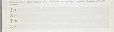 Solved Two points on the curve of a reverse-biased zener | Chegg.com