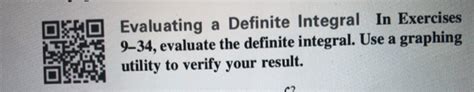 Solved Evaluating A Definite Integral In Exercises 9 34