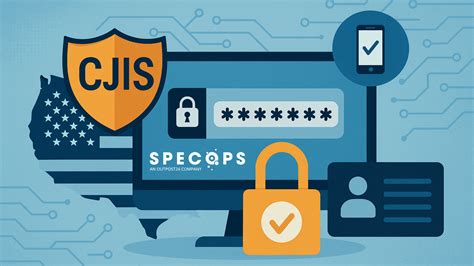 Fbis Cjis Demystified Best Practices For Passwords Mfa And Access Control