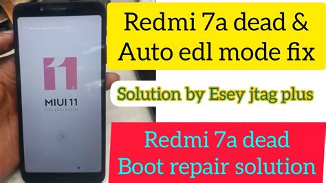 Redmi 7a Dead Solution Redmi 7a Auto Edl Mode Fix Solution Redmi 7a Dead Boot Repair