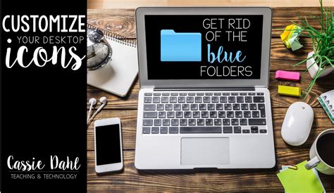 Customize Your Desktop Folders Cassie Dahl Teaching Technology