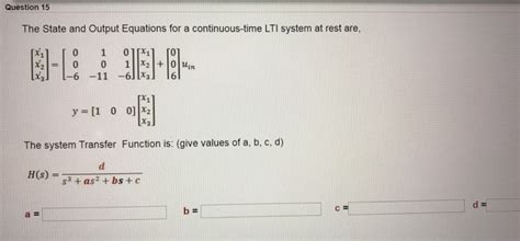 Solved Question 15 The State And Output Equations For A