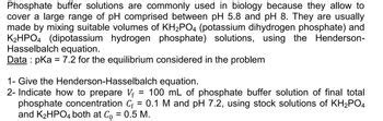 Answered: Phosphate buffer solutions are commonly used in biology because they allow to cover a ...