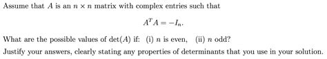 Solved Assume That A Is An N Xn Matrix With Complex Entries