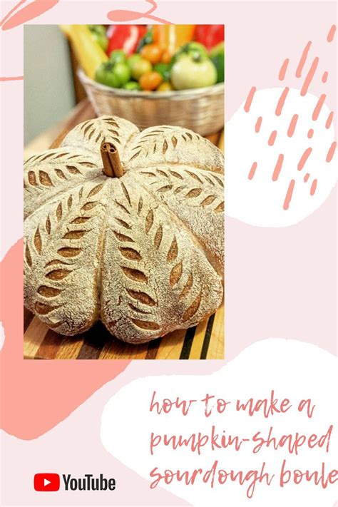 How To Make A Pumpkin Shaped Sourdough Boule Video Guide Sourdough