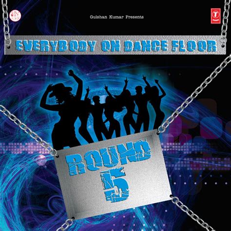 ‎everybody on dance floor round 5 ep album by sajid wajid shankar