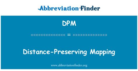 คำจำกัดความของ Dpm การแม็ปการรักษาระยะห่าง Distance Preserving Mapping