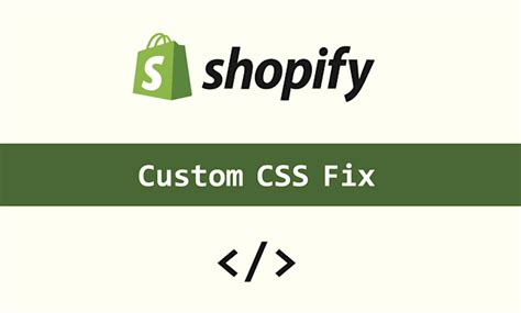 Fix Shopify Theme Styles Using Custom Css By Haxanali Fiverr