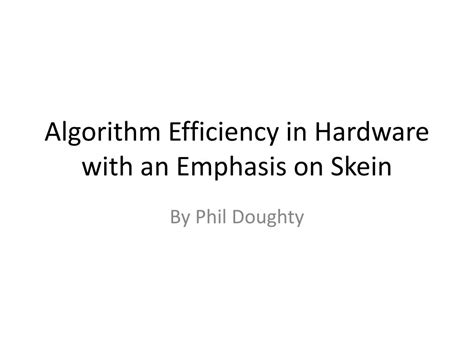 ppt algorithm efficiency in hardware with an emphasis on skein