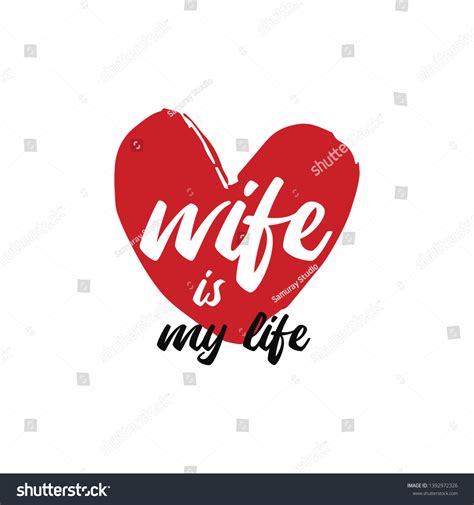 My Wife Is My Life