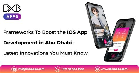Frameworks To Boost The Ios App Development In Abu Dhabi Latest Innovations You Must Know