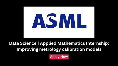 Data Science Applied Mathematics Internship Improving Metrology Calibration Models At Asml