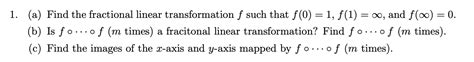 Solved 1 A Find The Fractional Linear Transformation F