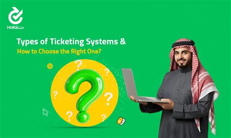 Types Of Ticketing Systems And How To Choose The Best