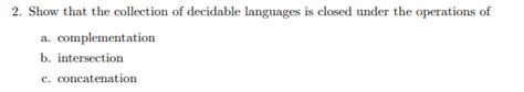 Solved 2 Show That The Collection Of Decidable Languages Is