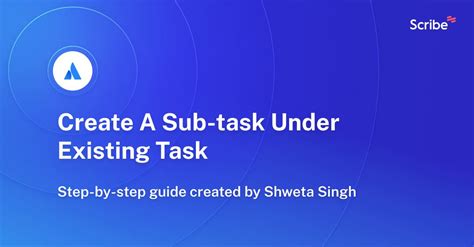 Create A Sub Task Under Existing Task Scribe