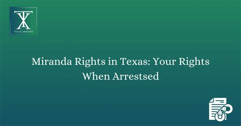 Miranda Rights In Texas Your Rights When Arrestsed Tx