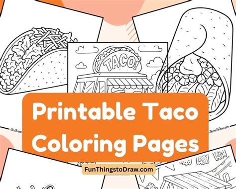 35 Taco Coloring Sheets Free Printable Pages Fun Things To Draw