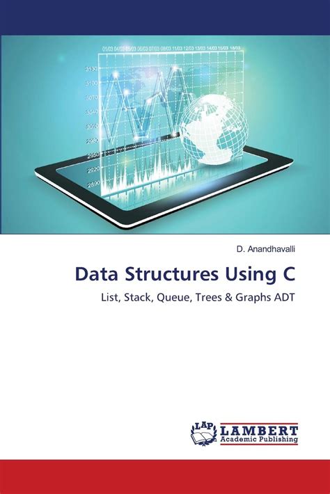 Data Structures Using C List Stack Queue Trees And Graphs Adt 9786139817498 Computer Science