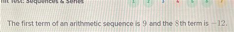 solved the first term of an arithmetic sequence is 9 ﻿and