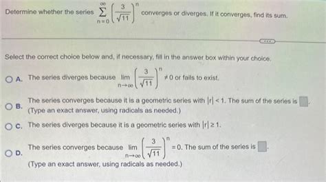 Solved Determine If The Series Converges Or Diverges Give A