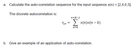 Solved A Calculate The Auto Correlation Sequence For The