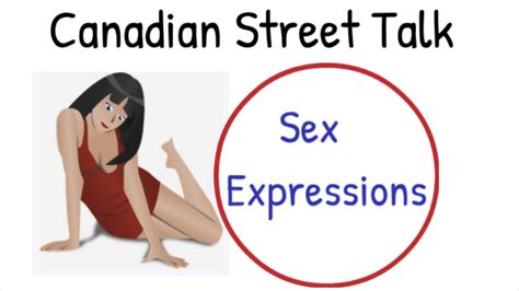 Canadian English Street Talk Sex Expressions Youtube