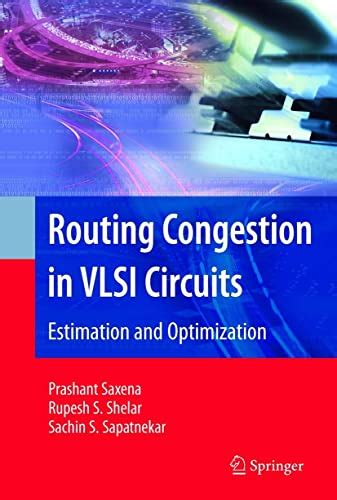 Routing Congestion In Vlsi Circuits Estimation And Optimization