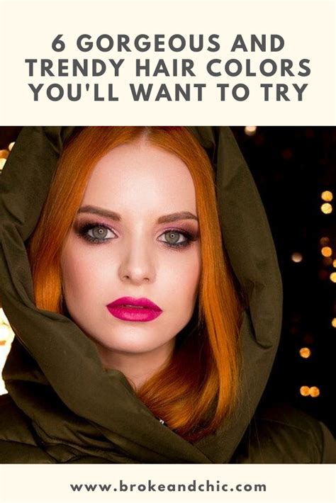 Gorgeous And Trending Hair Colors Youll Want To Try Broke And Chic