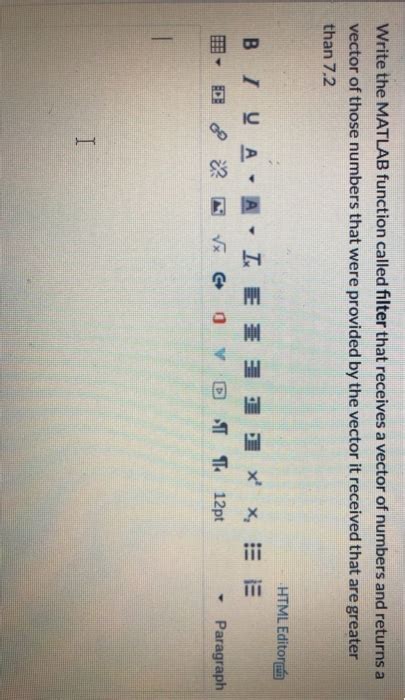 solved write the matlab function called filter that receives