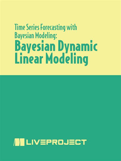 Bayesian Dynamic Linear Modeling Michael Grogan